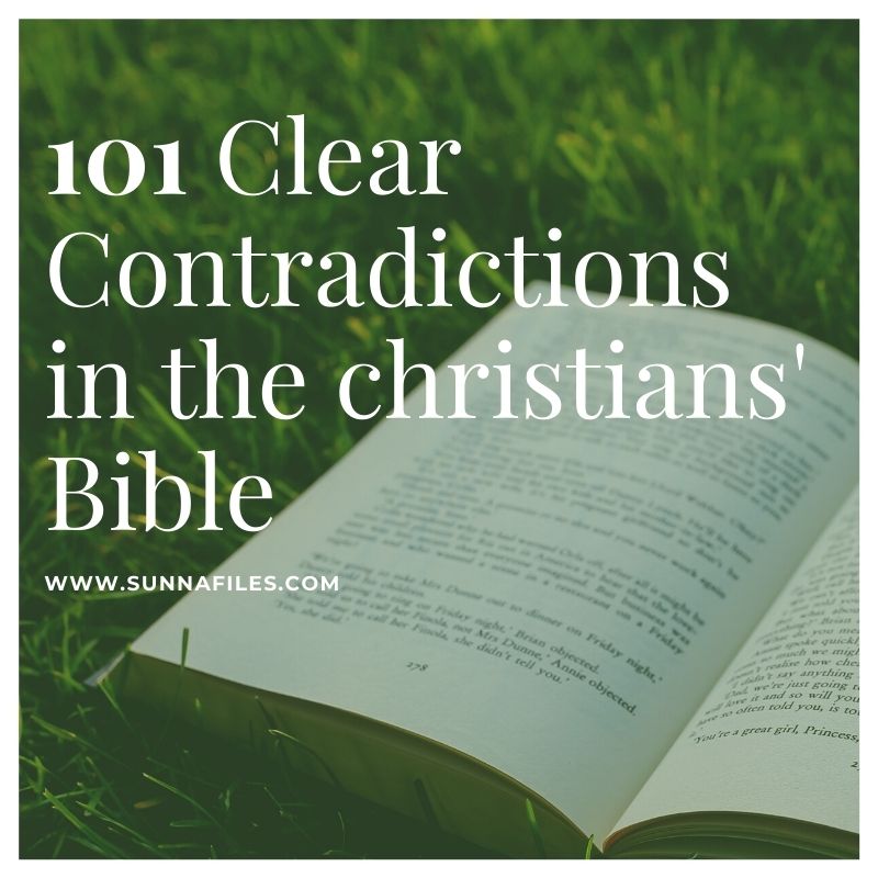 101 Clear Contradictions in the Bible | Sunna Files Website
