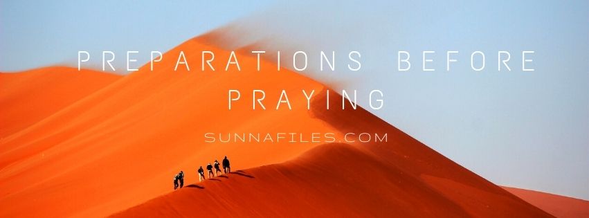Preparations Before Praying | Sunna Files Website