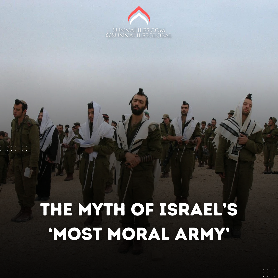 The myth of Israel’s ‘most moral army’ | Sunna Files Website